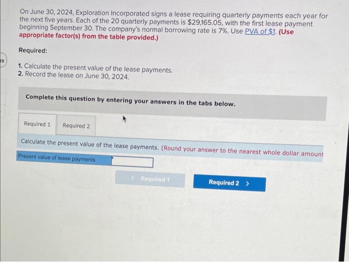 Solved On June 30, 2024, Exploration Incorporated signs a | Chegg.com