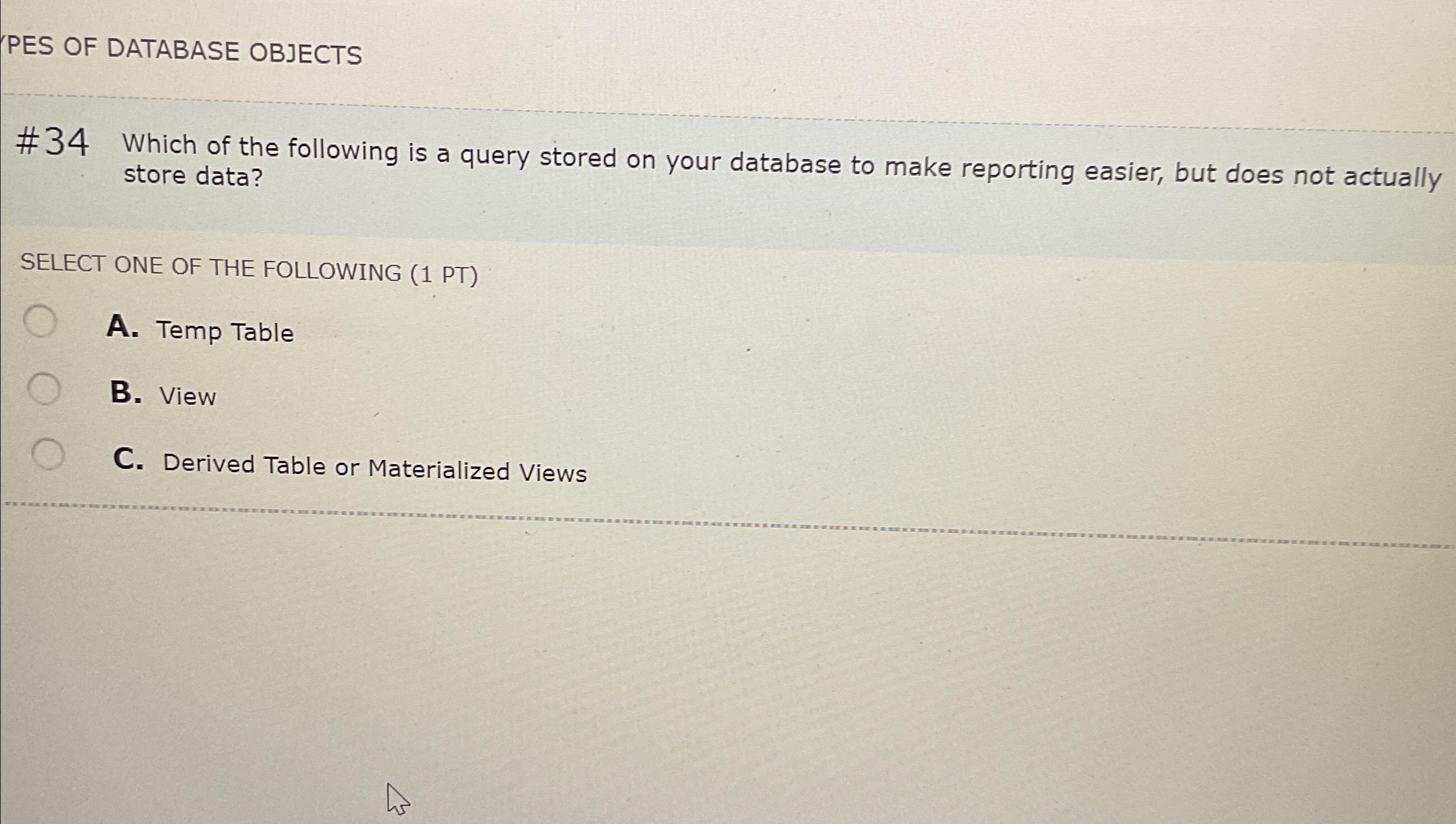 Solved 'PES OF DATABASE OBJECTS#34 ﻿Which of the following | Chegg.com