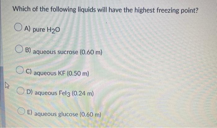 Solved Which of the following liquids will have the highest | Chegg.com