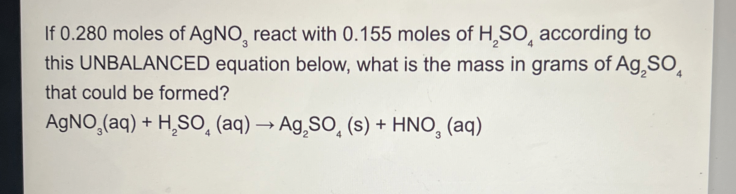 Solved If 0.280 ﻿moles of AgNO3 ﻿react with 0.155 ﻿moles of | Chegg.com
