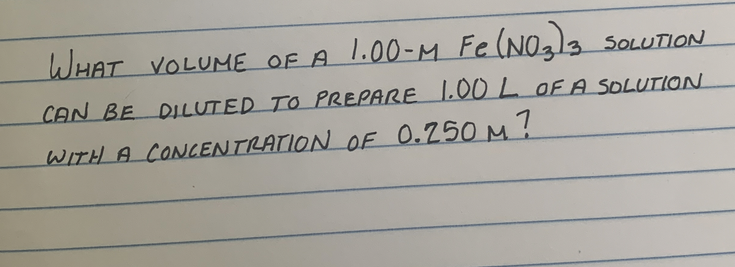 WHAT VOLUME OF A 1.00-M Fe(NO3)3 ﻿SoLuTION CAN BE | Chegg.com
