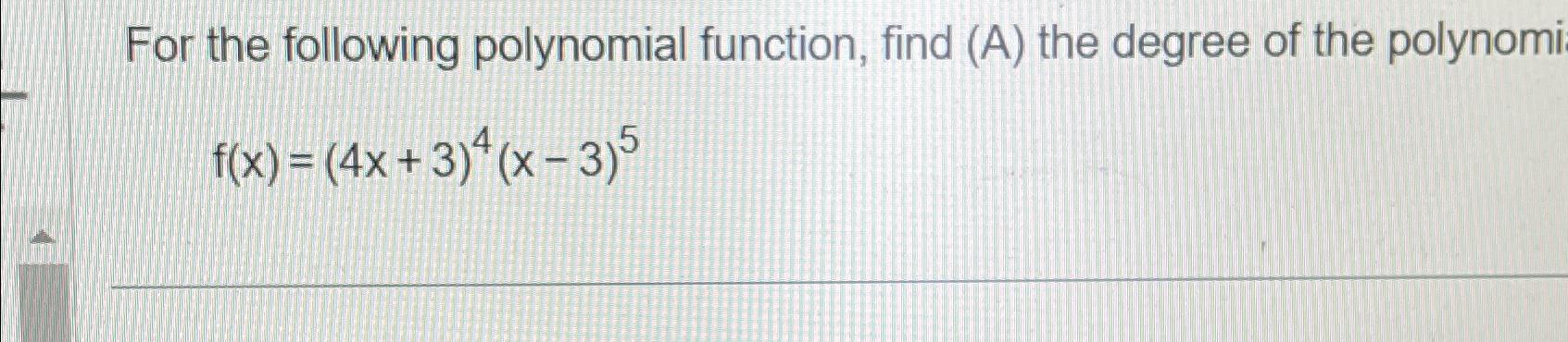 Solved For the following polynomial function, find (A) ﻿the | Chegg.com