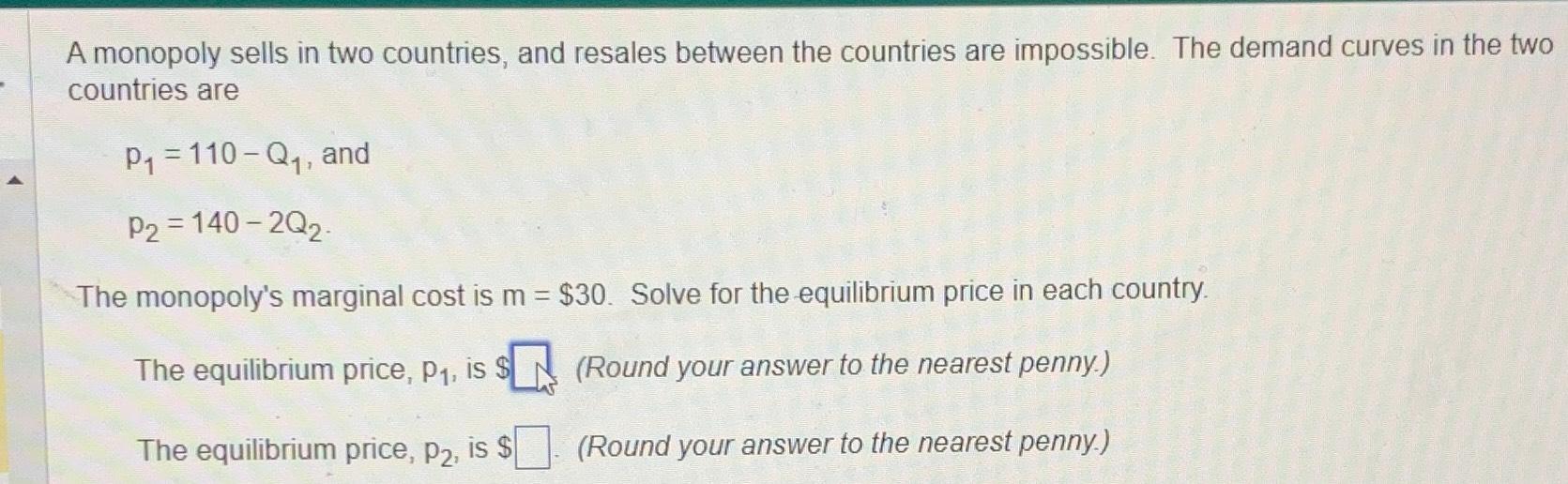 Solved A monopoly sells in two countries, and resales | Chegg.com