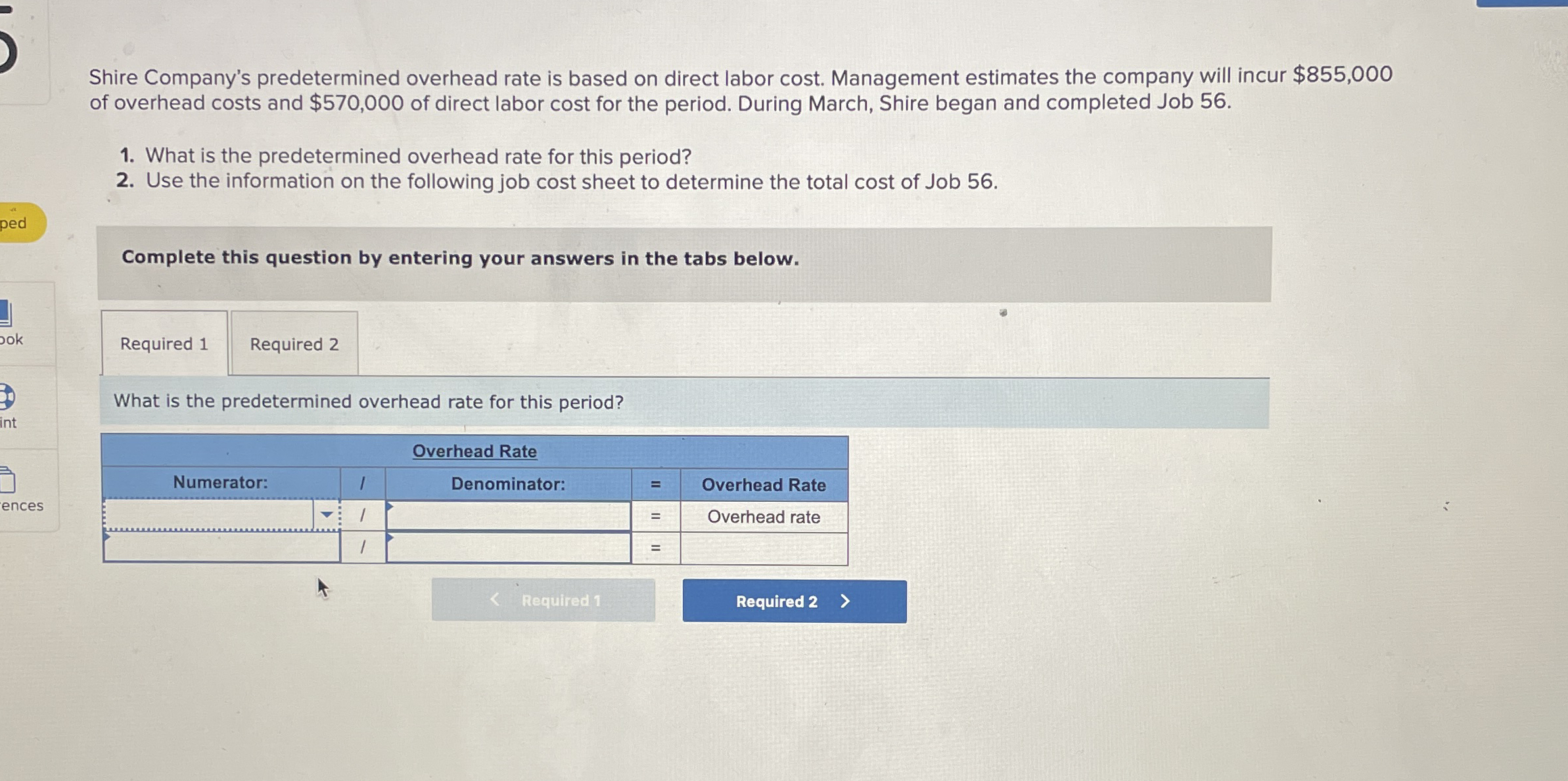 Solved Shire Company's predetermined overhead rate is based | Chegg.com