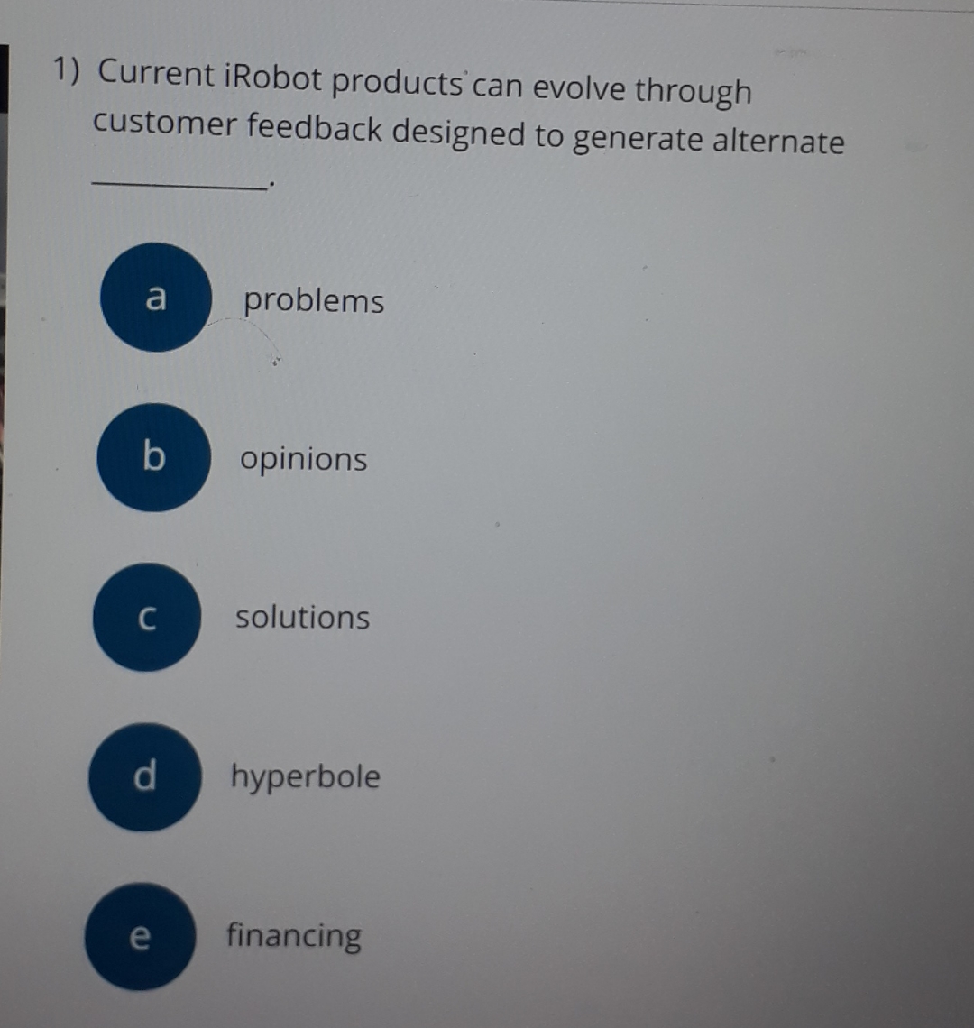 Solved Current iRobot products can evolve through customer | Chegg.com