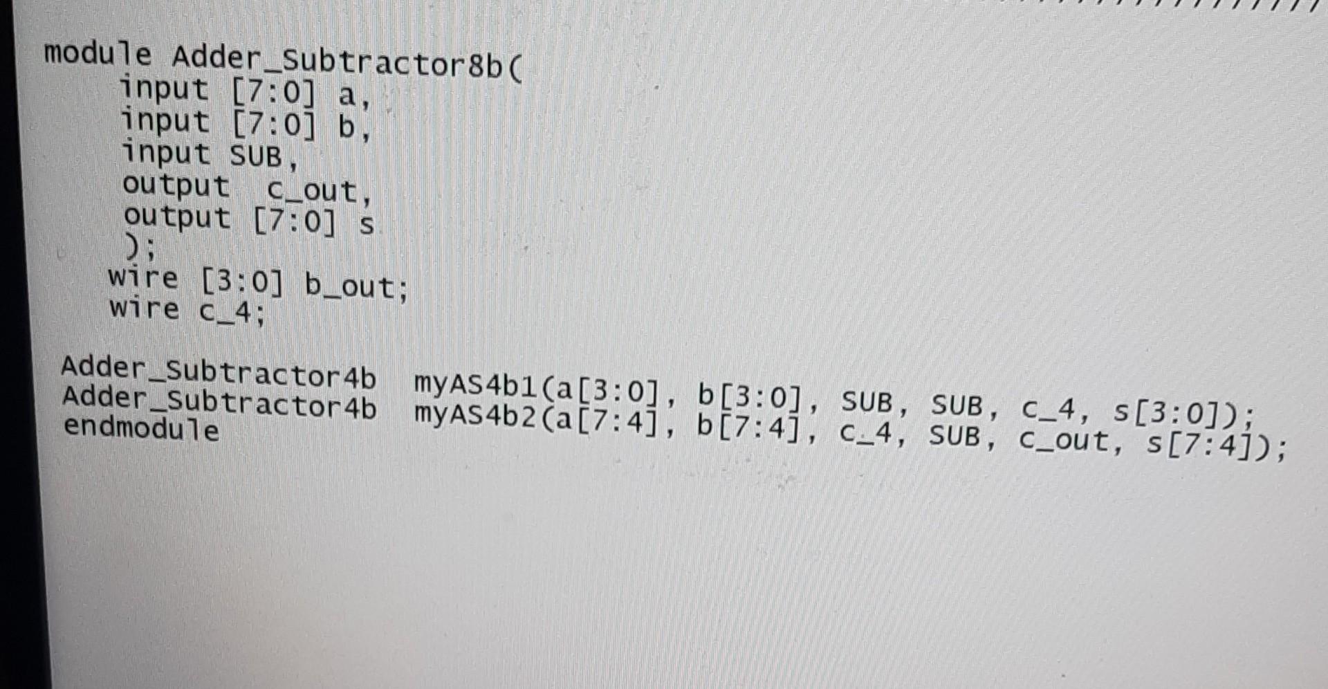 Solved I have to implement 8 bit adder subtractor with carry | Chegg.com