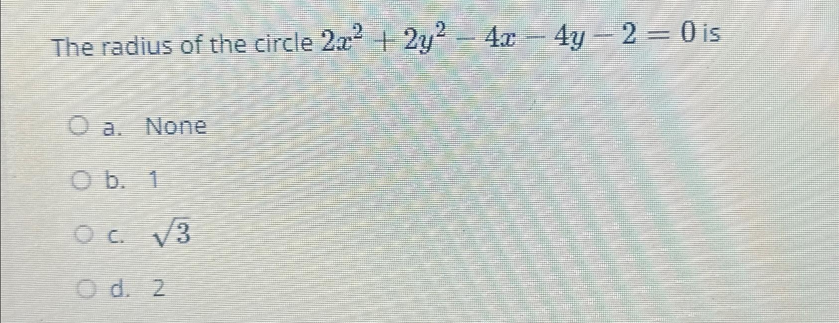 Solved The radius of the circle 2x2+2y2-4x-4y-2=0 ﻿isa. | Chegg.com