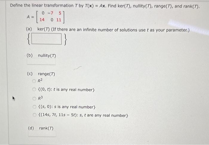 Solved efine the linear transformation T by T(x)=Ax. Find | Chegg.com