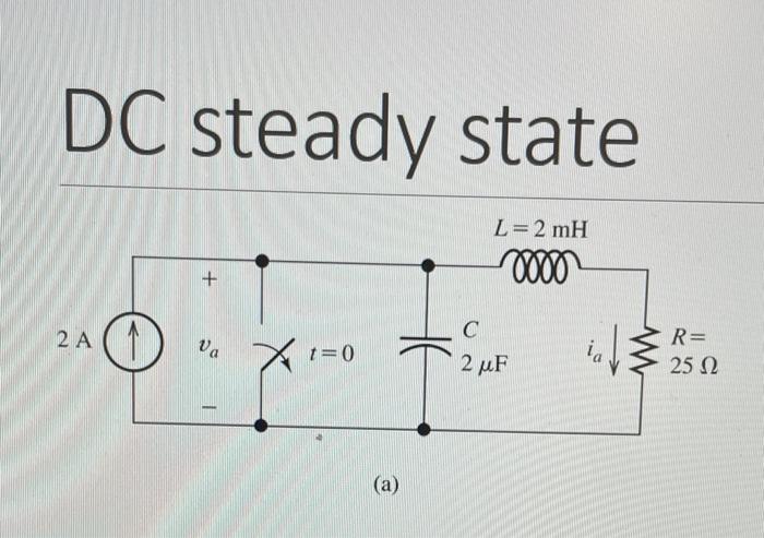 Solved DC steady state | Chegg.com Solved DC steady state | Chegg.com