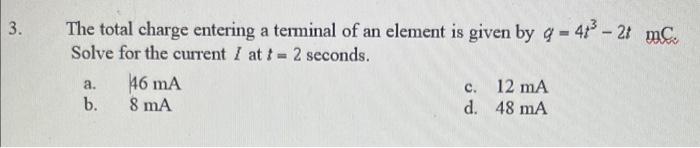 Solved The total charge entering a terminal of an element is | Chegg.com