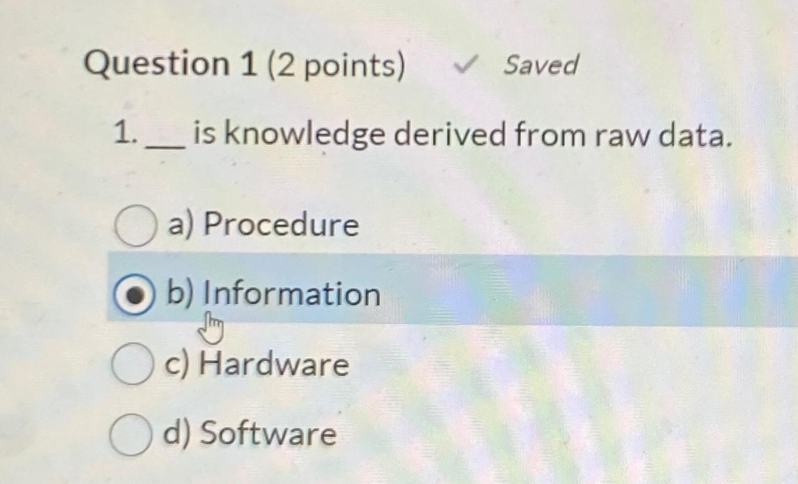 Solved Question 1 (2 ﻿points) ﻿Savedis knowledge derived | Chegg.com