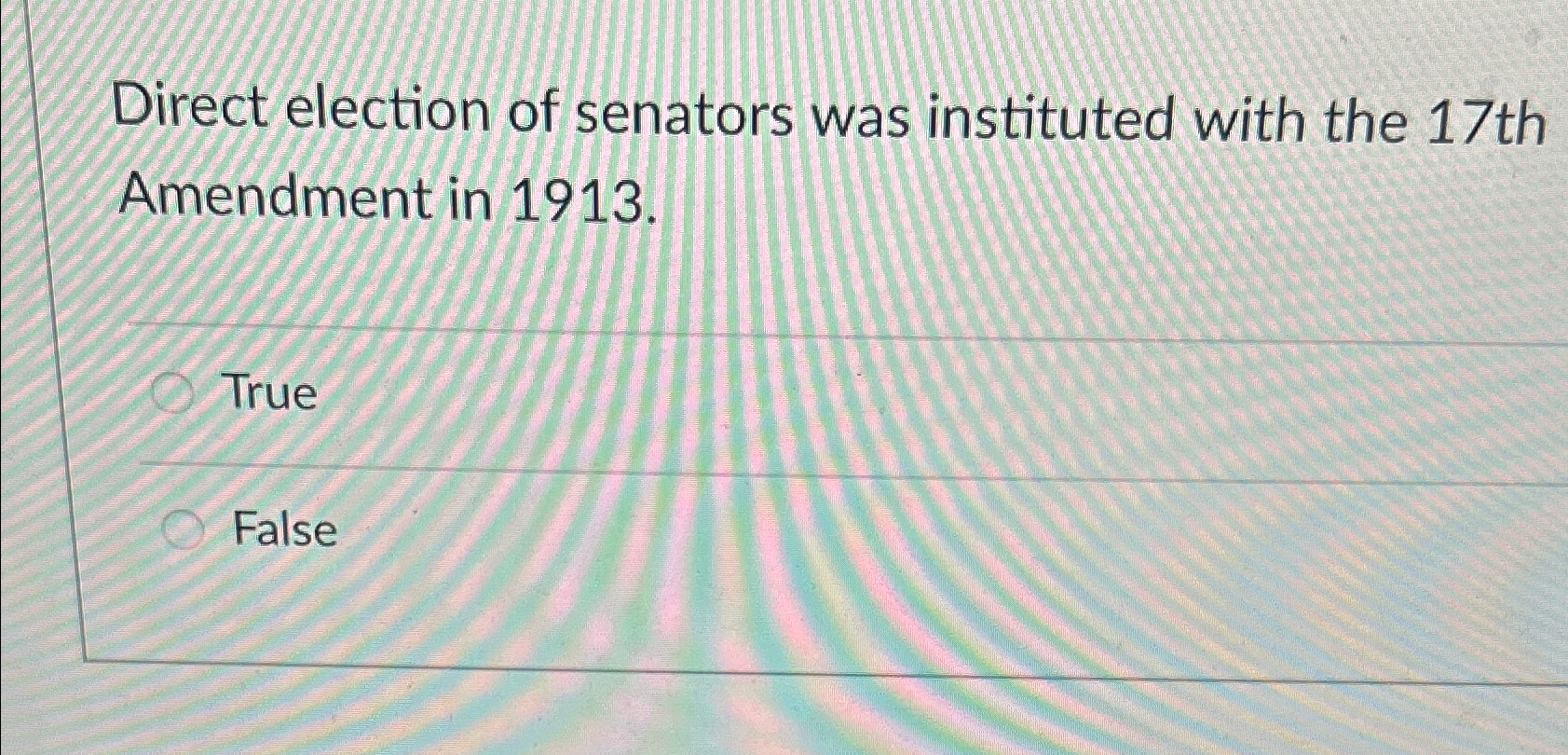 Solved Direct election of senators was instituted with the | Chegg.com