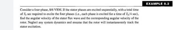 Solved EXAMPLE 8.2 Consider a four-phase, 8/6 VRM. If the | Chegg.com