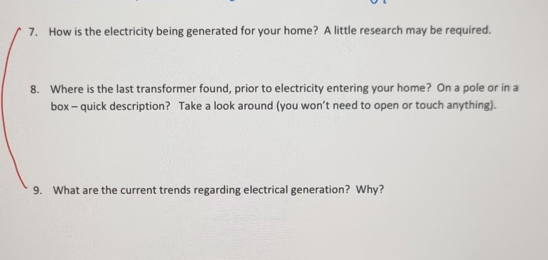 Solved 7. How is the electricity being generated for your | Chegg.com