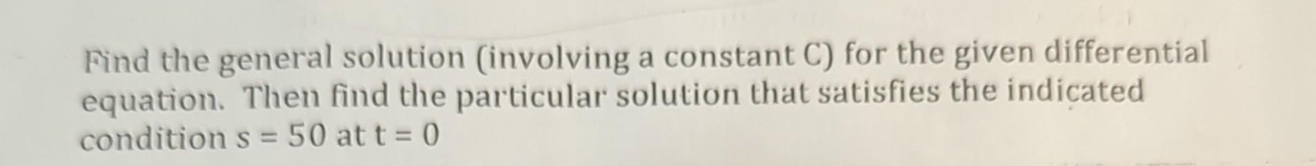 Solved Find the general solution (involving a constant C) | Chegg.com
