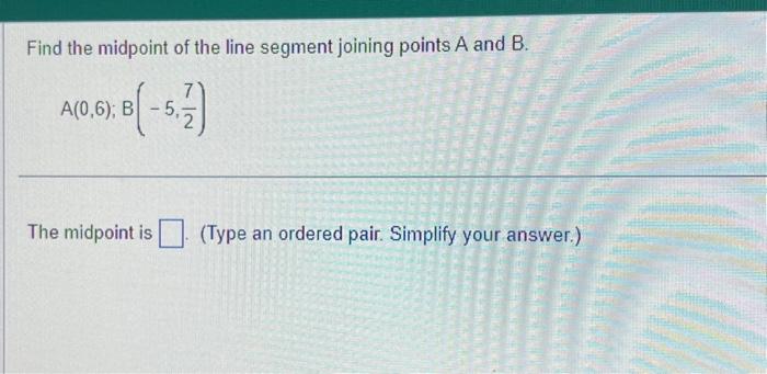 Solved Find the midpoint of the line segment joining points | Chegg.com