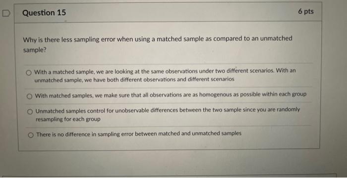 Solved Why Is There Less Sampling Error When Using A Matched
