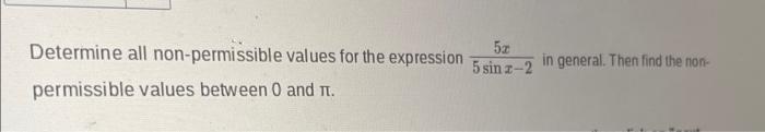 Solved Determine all non-permissible values for the | Chegg.com