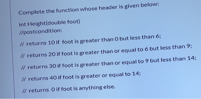 Solved Complete the function whose header is given below: | Chegg.com