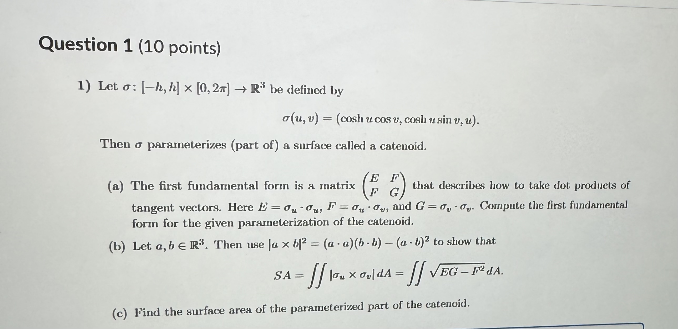 Solved Question 1 (10 ﻿points)Let σ:[-h,h]×[0,2π]→R3 ﻿be | Chegg.com