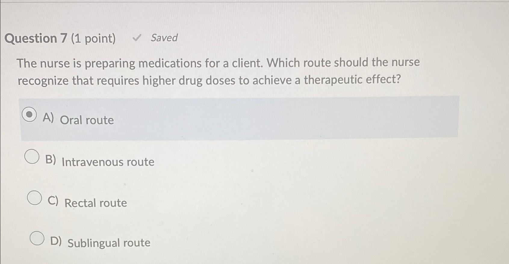 Solved Question 7 ( 1 ﻿point) ﻿SavedThe nurse is preparing | Chegg.com