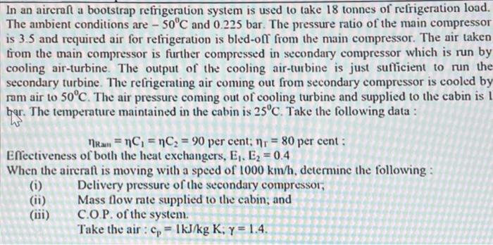 Solved In an aircraft a bootstrap refrigeration system is | Chegg.com