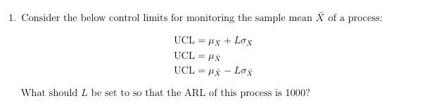 Solved 1. Consider the below control limits for monitoring | Chegg.com