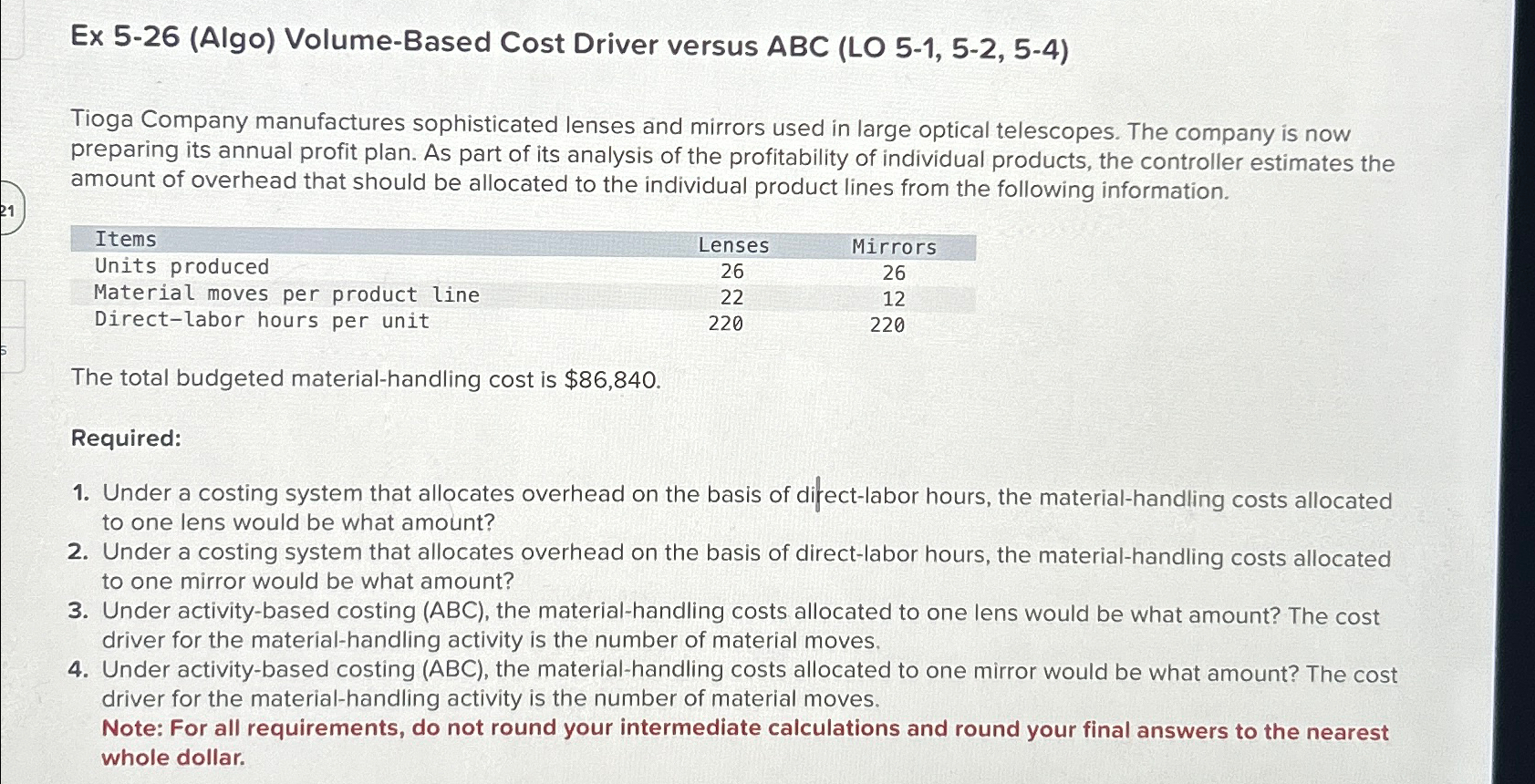 Solved Ex 5-26 (Algo) ﻿Volume-Based Cost Driver versus ABC | Chegg.com