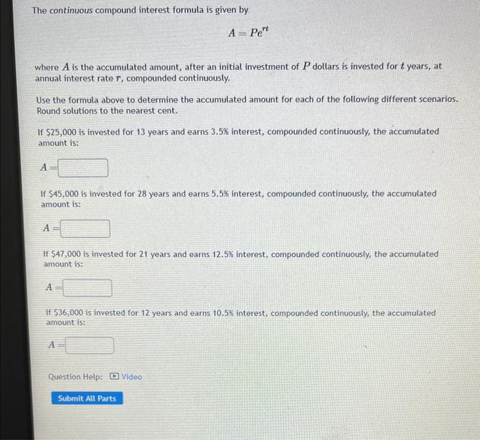 Solved The continuous compound interest formula is given by | Chegg.com