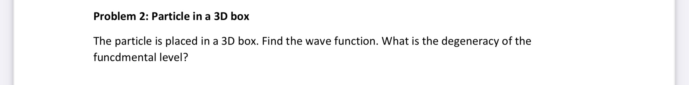 Solved Problem 2: Particle in a 3D boxThe particle is placed | Chegg.com