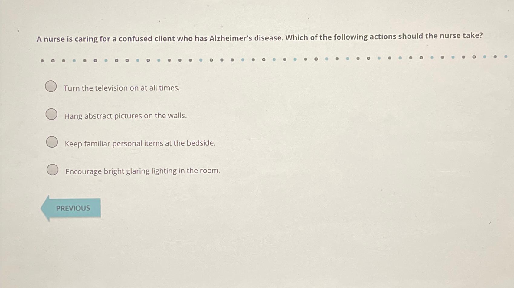 Solved A nurse is caring for a confused client who has | Chegg.com