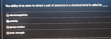 Solved The ability of an atom to attrect a palr of electrons | Chegg.com