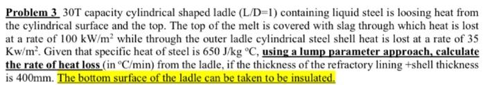 Solved Problem 330 T capacity cylindrical shaped ladle | Chegg.com