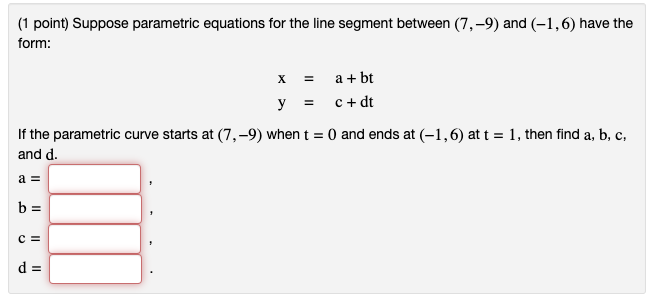 Solved (1 ﻿point) ﻿Suppose parametric equations for the line | Chegg.com