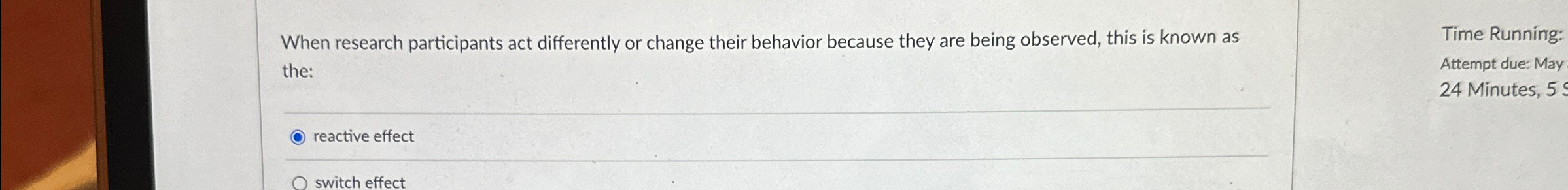 Solved When research participants act differently or change | Chegg.com