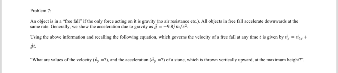 Solved Problem 7:An object is in a "free fall" if the only | Chegg.com