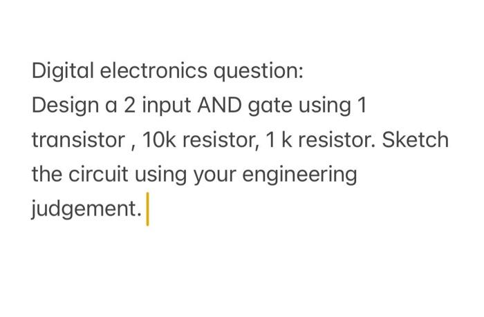 Solved Digital electronics question: Design a 2 input AND | Chegg.com