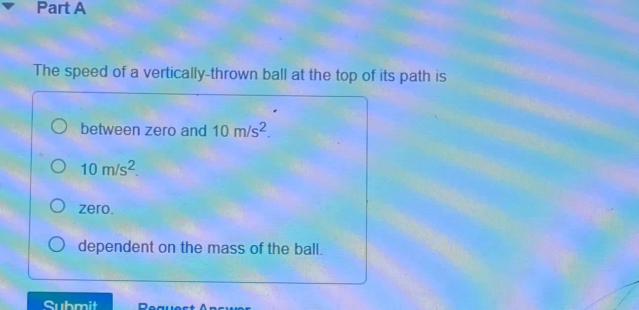 Solved Part AThe speed of a vertically-thrown ball at the | Chegg.com