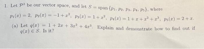 Solved 1. Let P3 be our vector space, and let | Chegg.com
