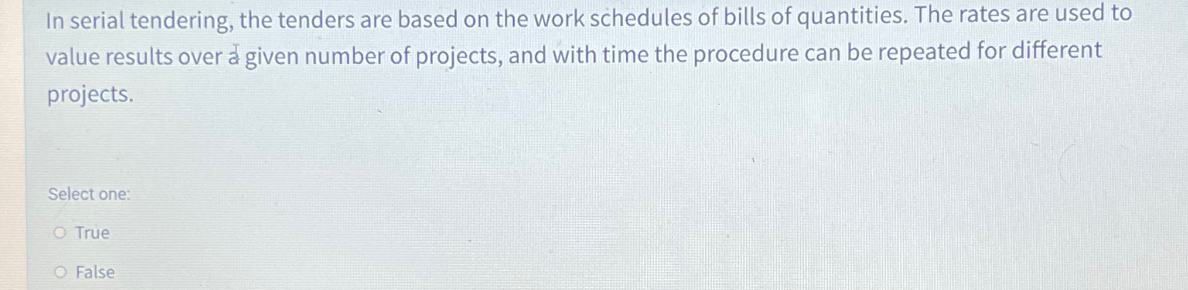 Solved In serial tendering, the tenders are based on the | Chegg.com
