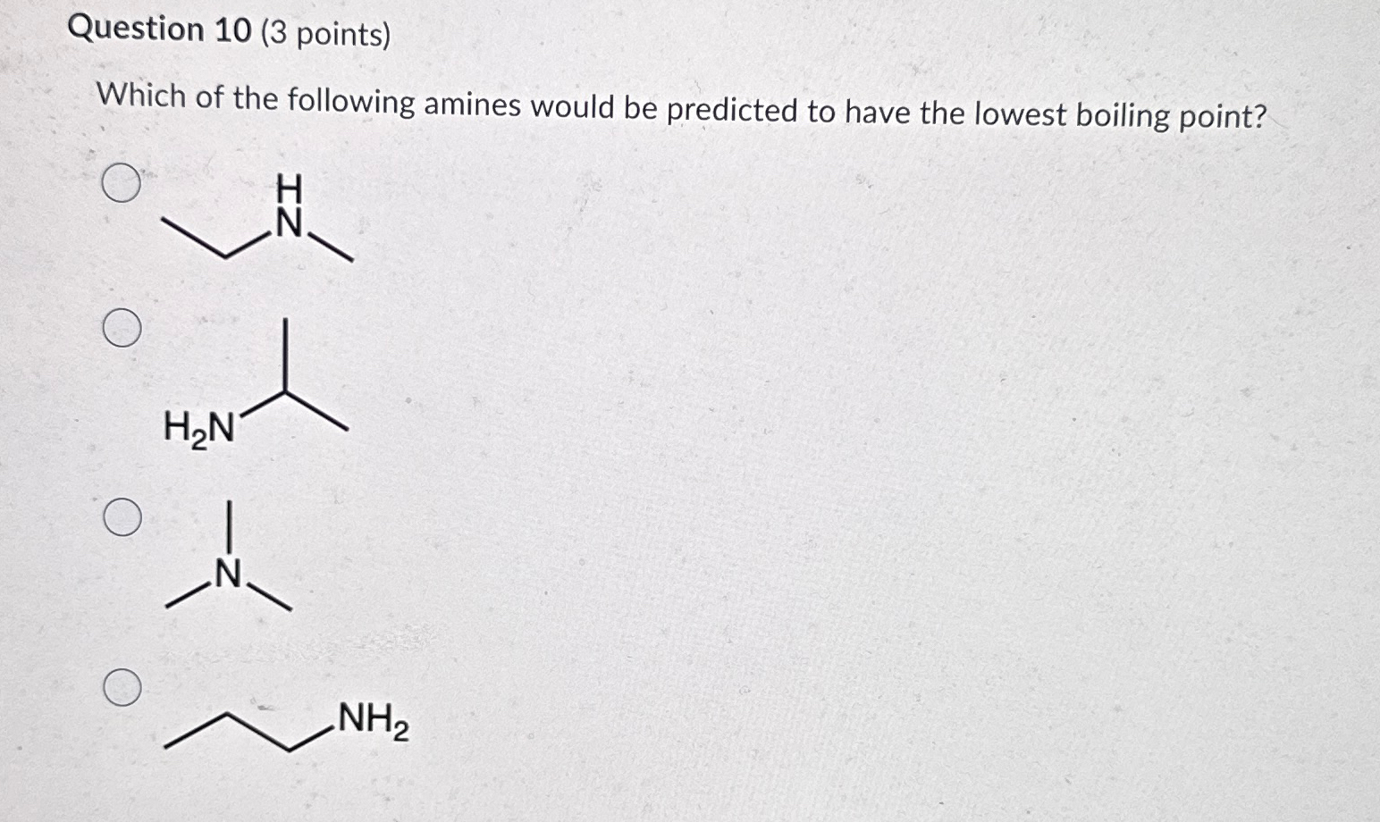 Solved Question 10 (3 ﻿points)Which of the following amines | Chegg.com