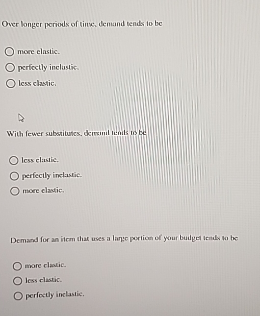 Solved Over longer periods of time, demand tends to bemore | Chegg.com