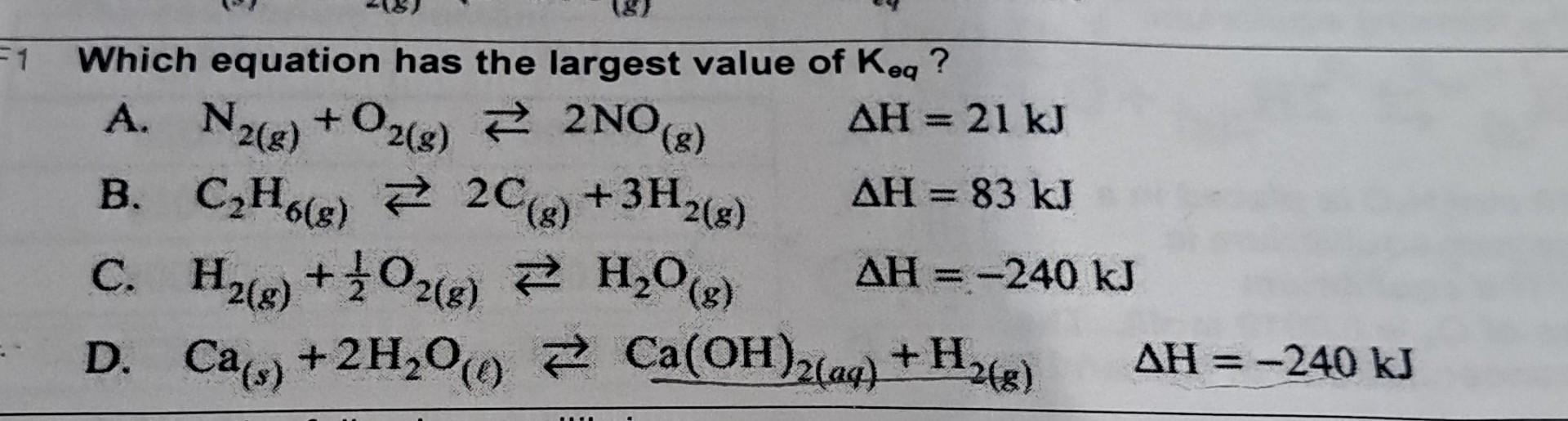 Solved Which equation has the largest value of Keq ? A. | Chegg.com