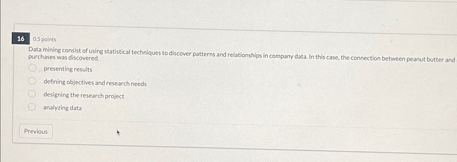 Solved 0.5 ﻿pointsData mining consist of using statistical | Chegg.com