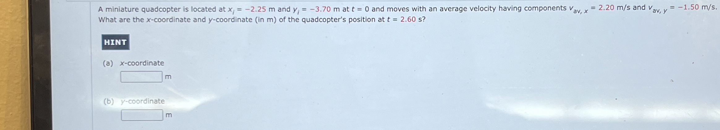 Solved A miniature quadcopter is located at xi=-2.25m ﻿and | Chegg.com