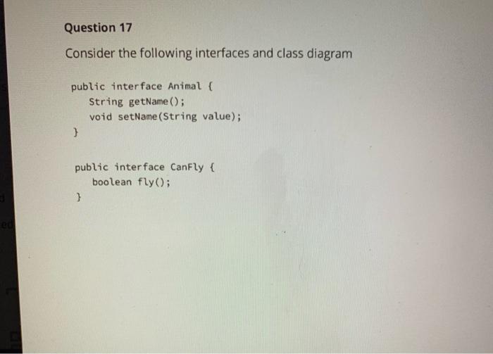 Solved Question 17 Consider the following interfaces and | Chegg.com