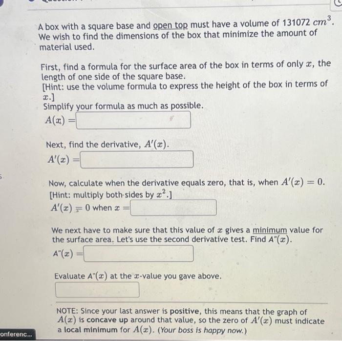A box with a square base and open top must have a | Chegg.com