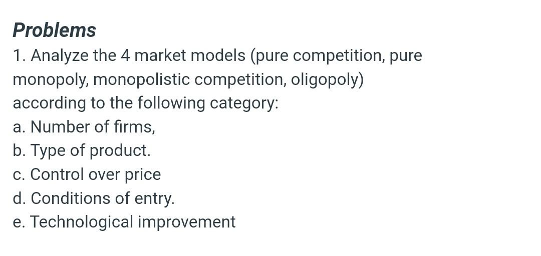 Solved Problems 1. Analyze the 4 market models (pure | Chegg.com