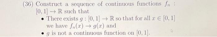 Solved (36) Construct a sequence of continuous functions fn: | Chegg.com