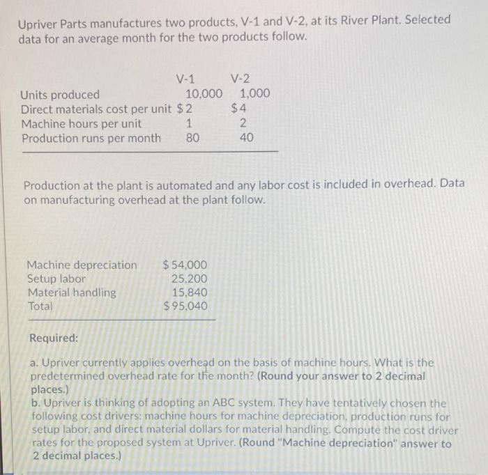 Solved Upriver Parts manufactures two products, V-1 and V-2, | Chegg.com